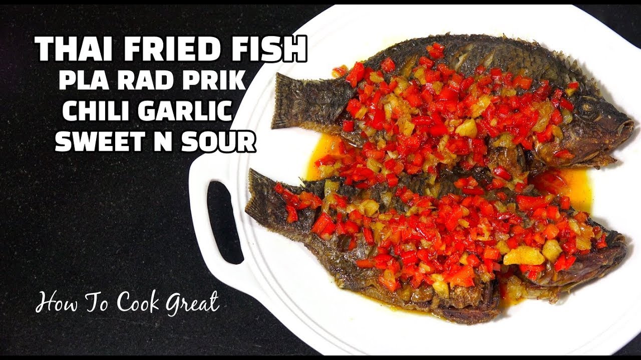 Thai Fried Fish - Pla Rad Prik - Sweet n Sour Fish - Whole Tilapia ...