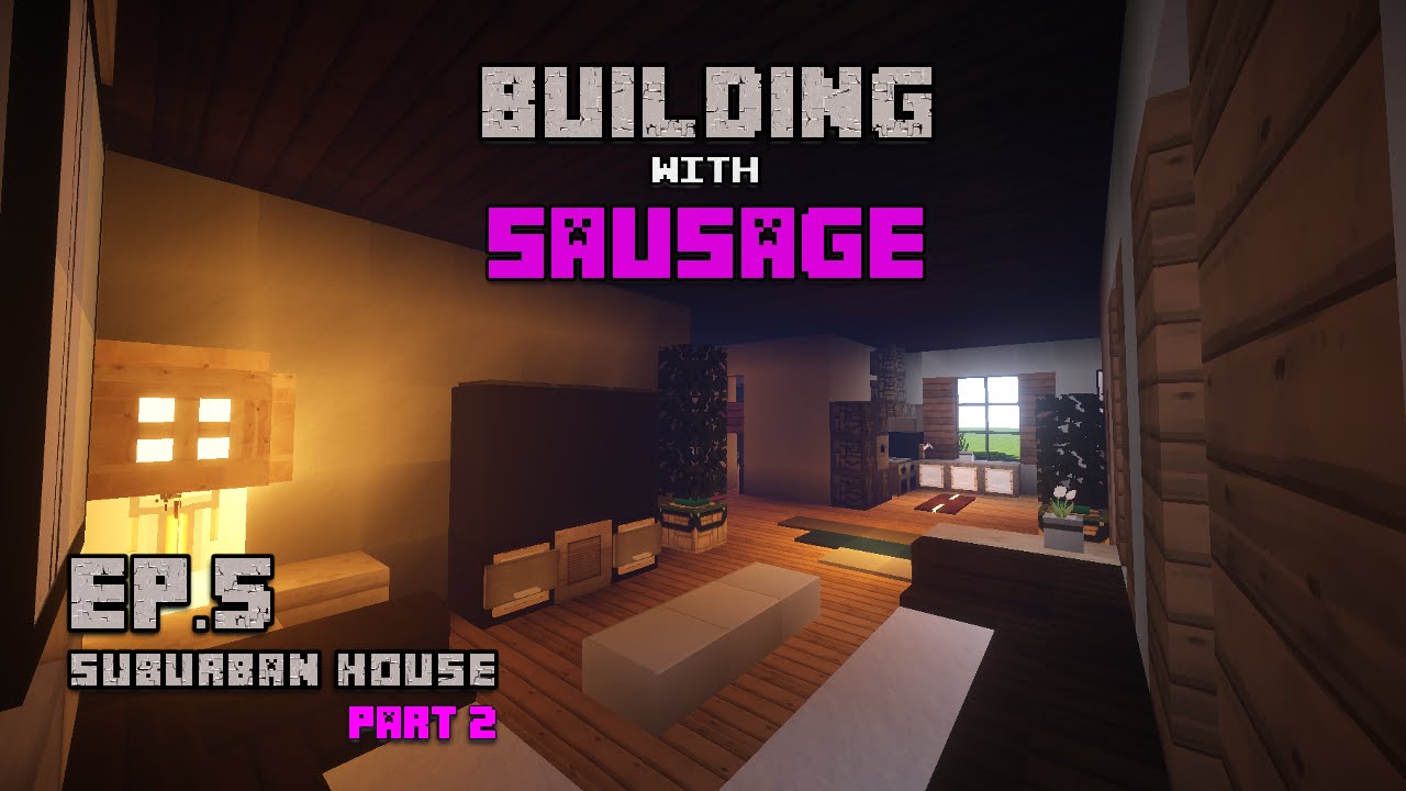 Minecraft - Building with Sausage - Ep.5 - Suburban House (Part 2 ...