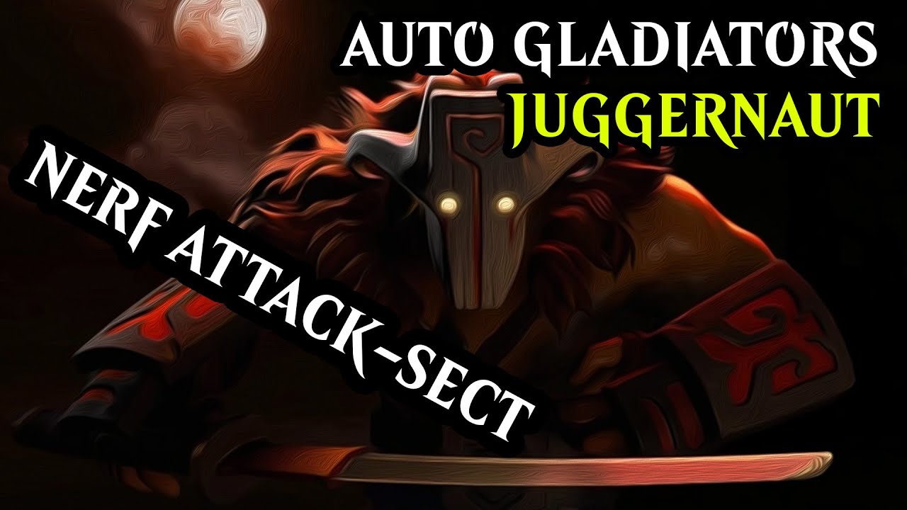 Juggernaut Nerf Attack - Auto Gladiators Dota 2 Arcade - YouTube