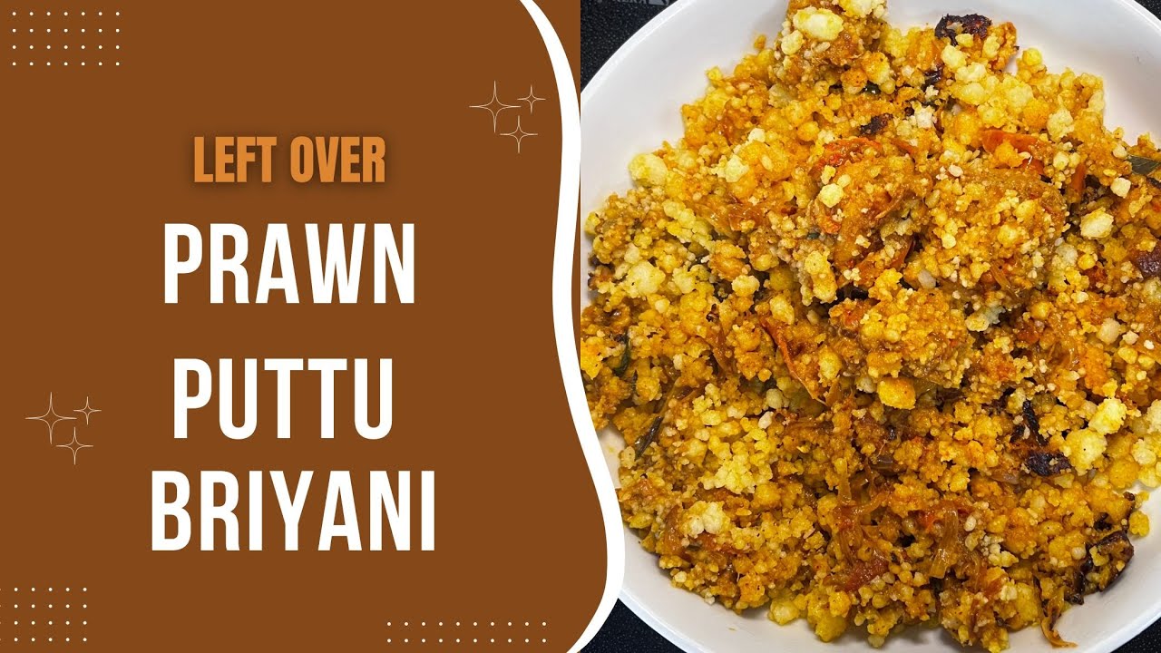 PRAWN PUTTU BRIYANI \ LEFT OVER PUTTU BECOME YUMMY BRIYANI \ PRAWN ...