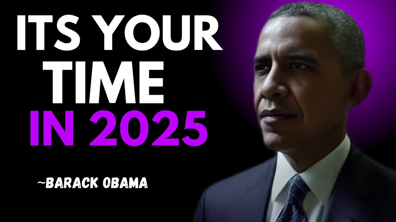 IT'S YOUR TIME IN 2025 | Barack Obama Powerful Motivation Speech - YouTube