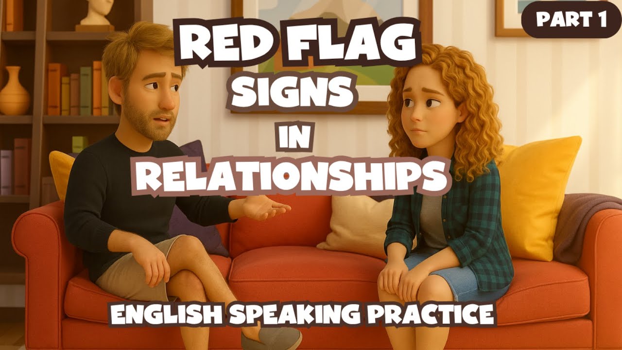 American English Conversation Practice - Red Flag Signs in ...