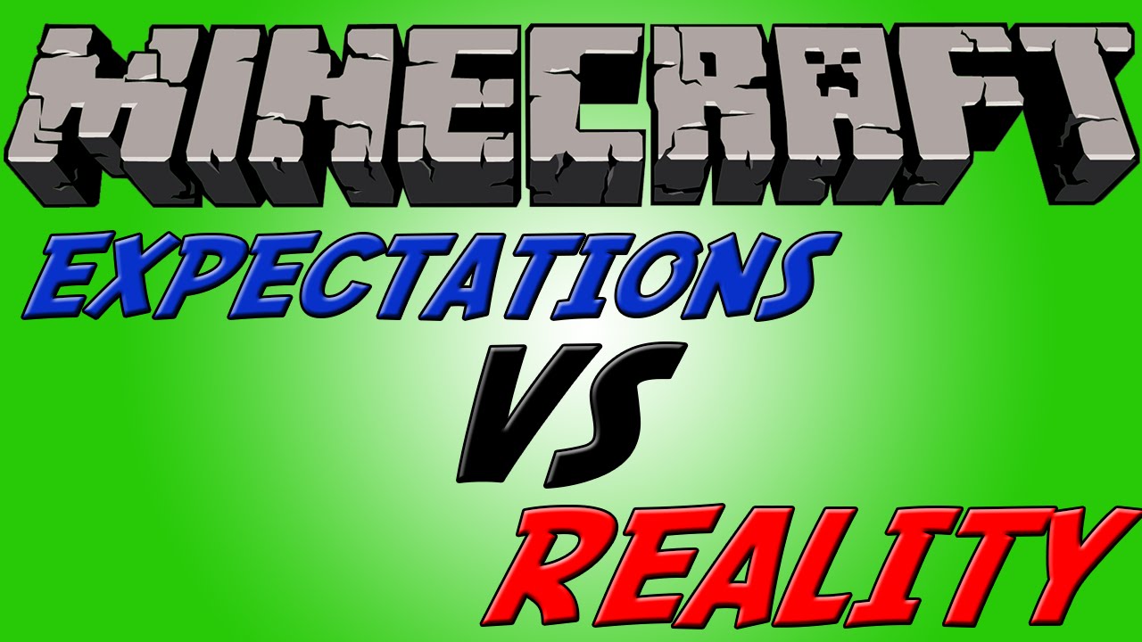 Minecraft: Expectations VS. Reality! - YouTube