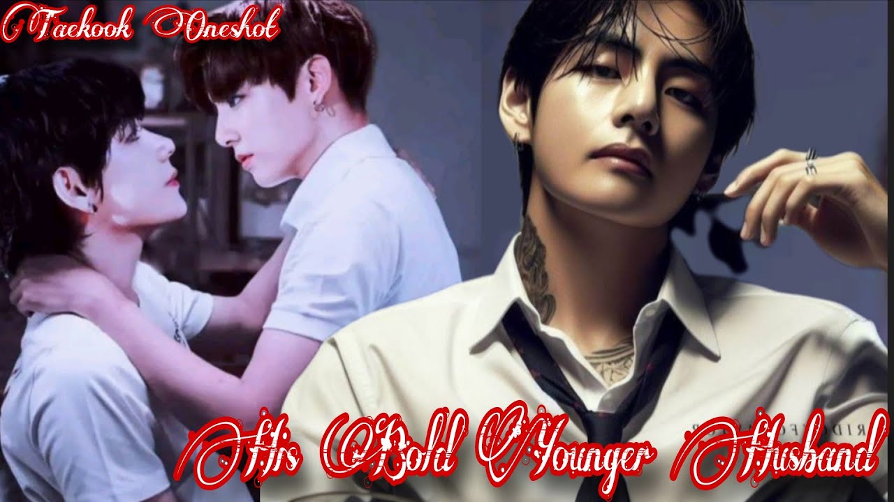 His Bold Younger Husband"Taekook FF Oneshot"Hindi Explain/BL Lover's/Boy's Love Story - YouTube