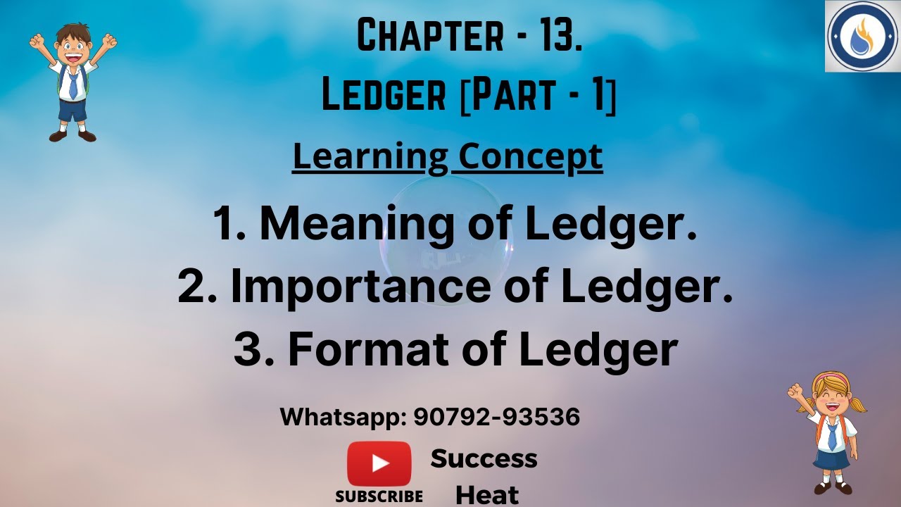 #1 | Meaning, Importance & Format of Ledger [Part - 1] | Class-XI ...