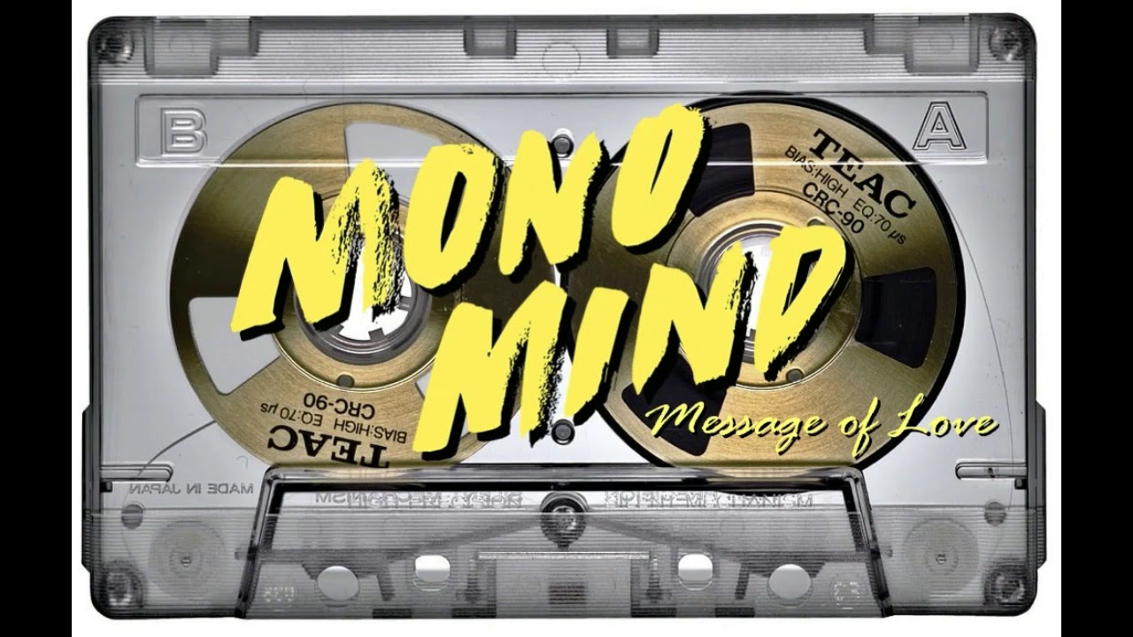 Mono Mind - Message Of Love - YouTube