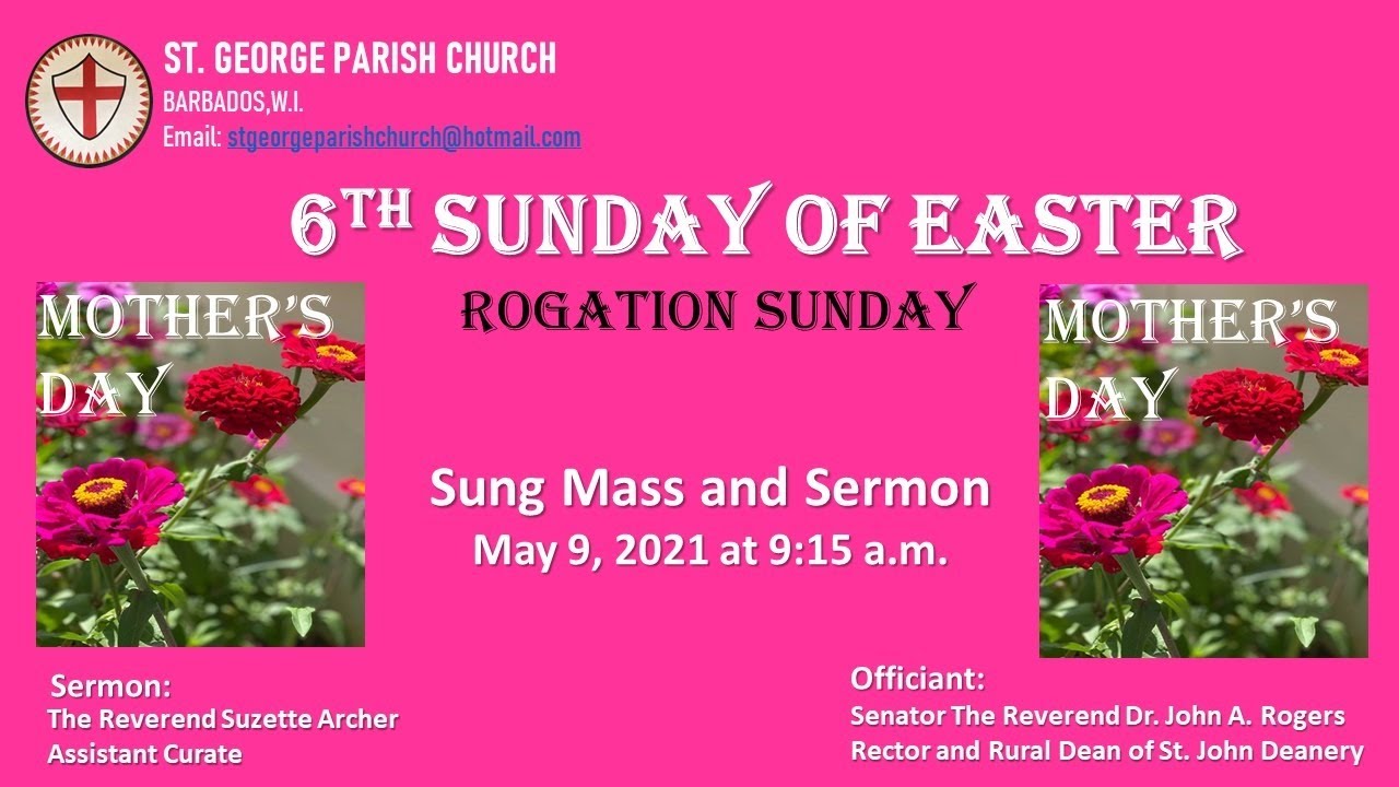 Sixth Sunday of Easter, Rogation Sunday, Mother's Day - May 9, 2021 ...