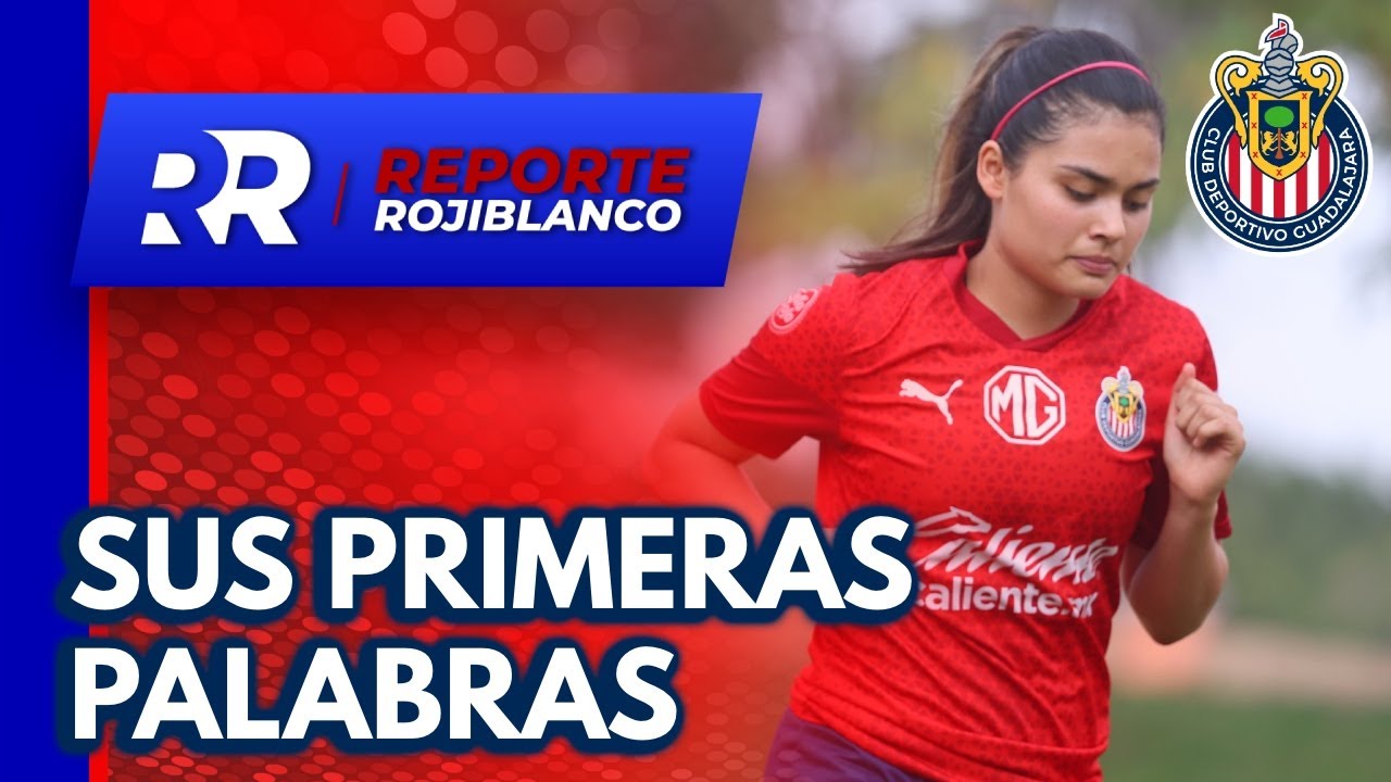 Se integró Alexxandra y el regreso de las seleccionadas a Chivas Femenil | Reporte Rojiblanco ...