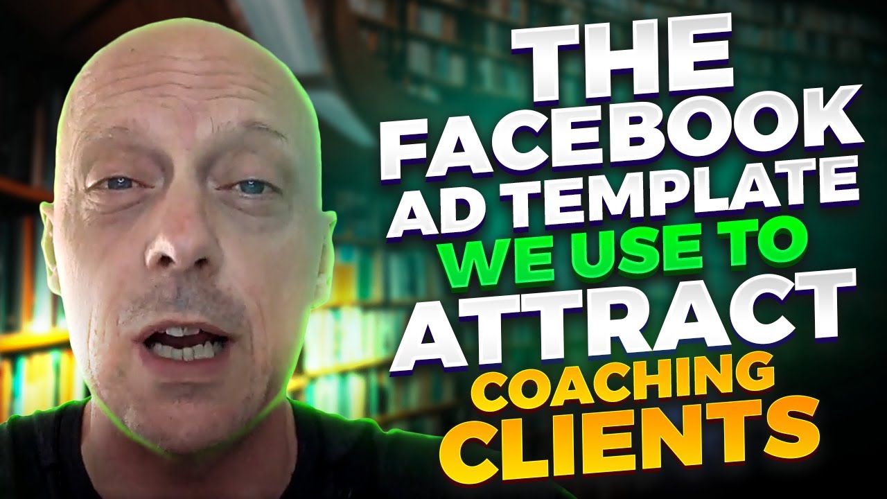 How To Get High Ticket Coaching Clients From Facebook Ads - The Ad Template We Use. - YouTube