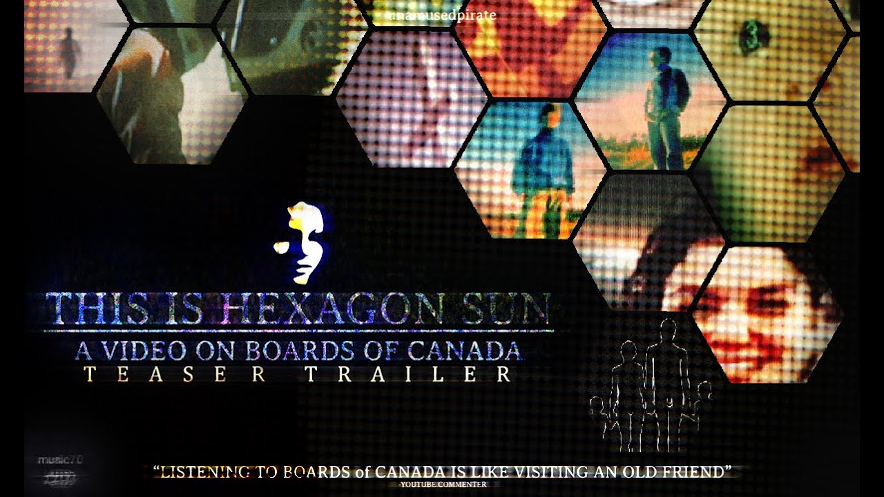 This is Hexagon Sun: A Video on Boards of Canada | TEASER - YouTube