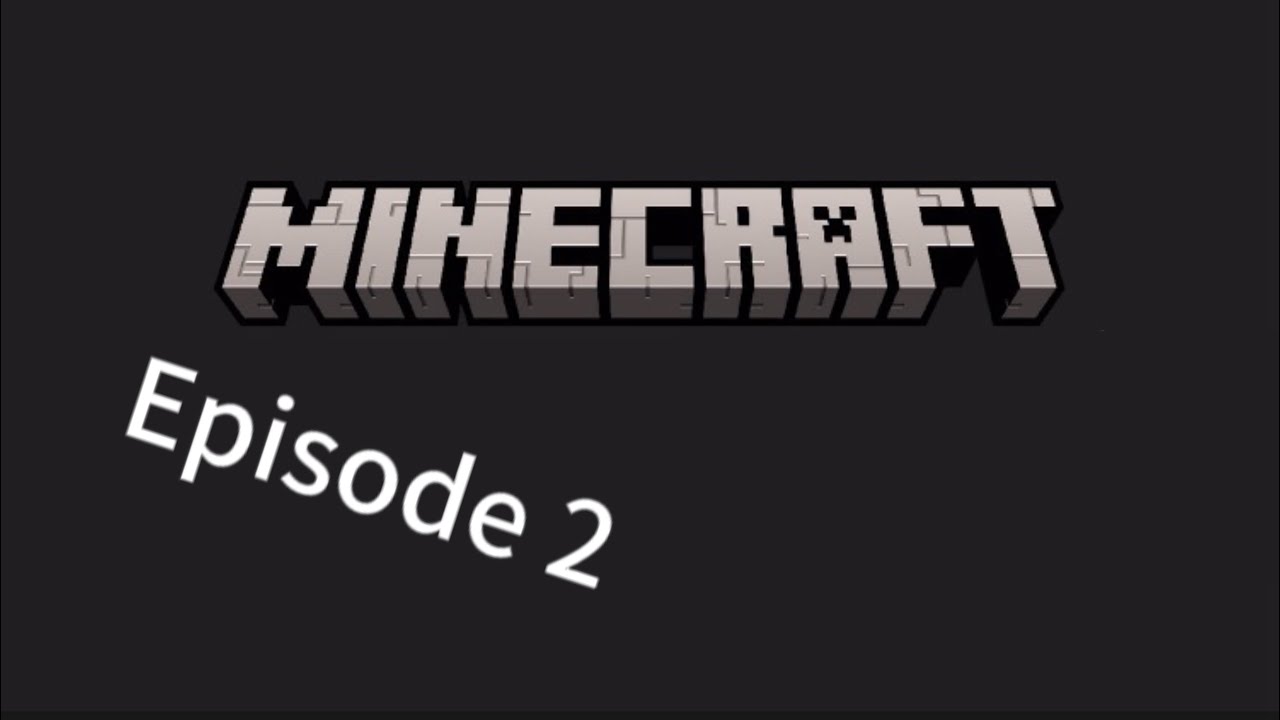 Minecraft episode 2 - YouTube