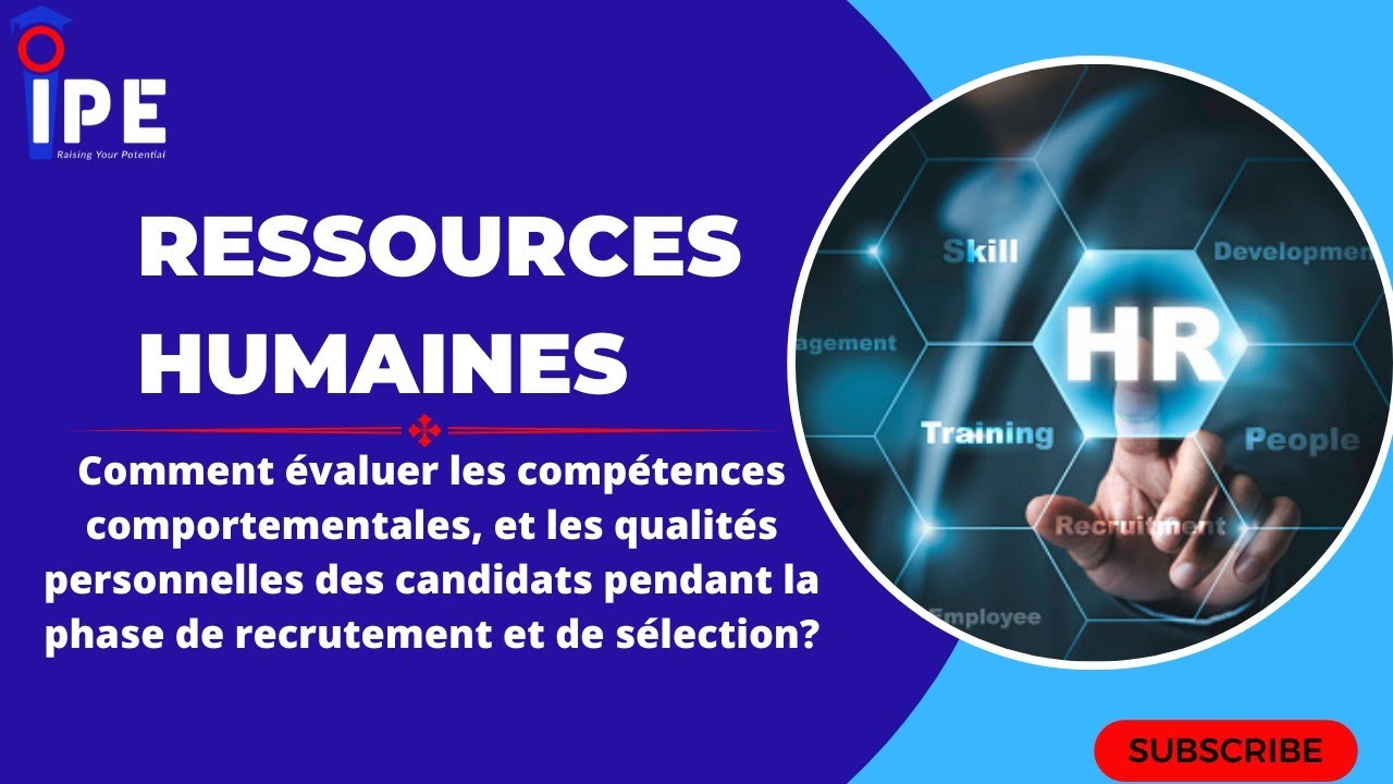 Ressources Humaines Comment évaluer Les Candidats Pendant La Phase De