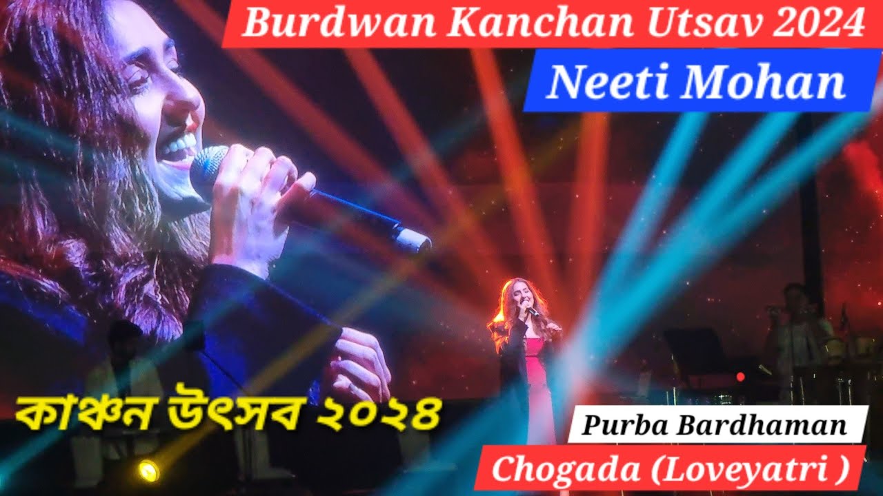 Chogada (Loveyatri) - Neeti Mohan Live Concert in Burdwan KanchanUtsav ...