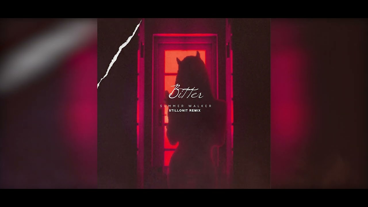 Summer Walker - Bitter (Stillonit Remix) - YouTube