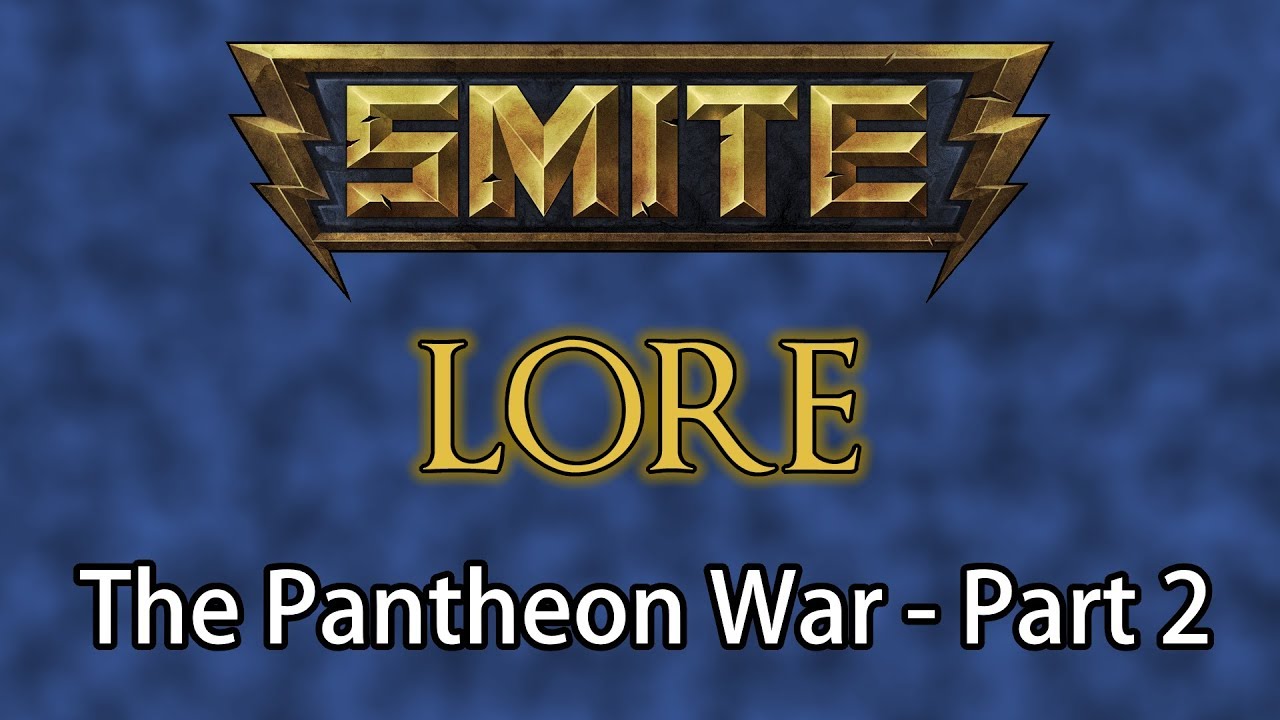 Smite Lore | The Pantheon War - Part 2 - YouTube