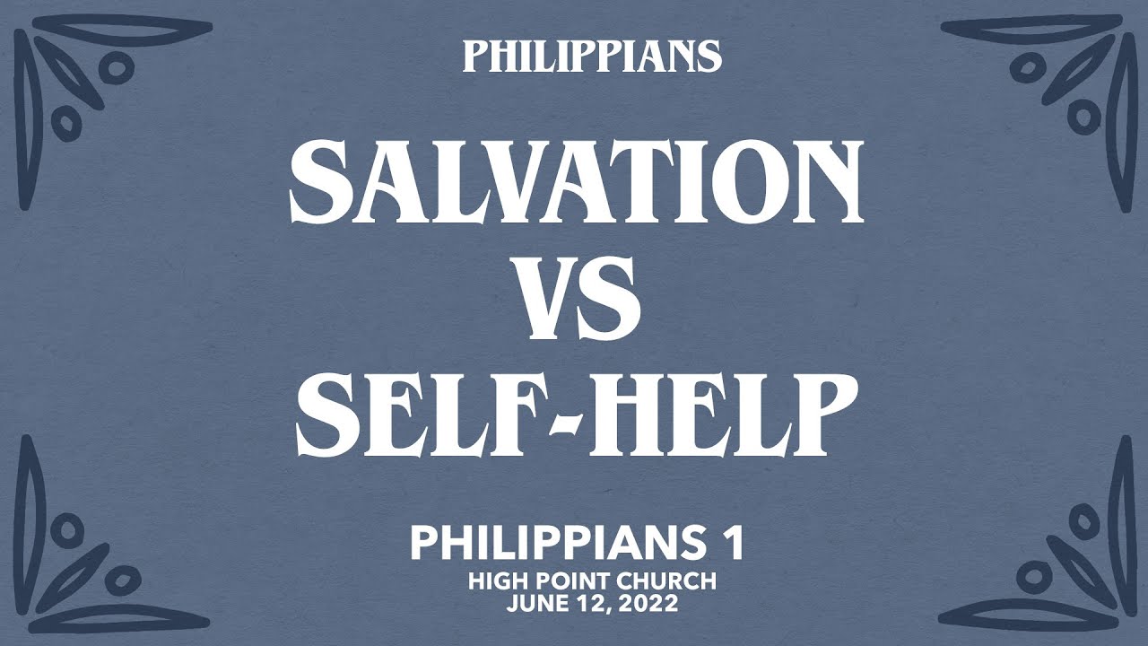 Salvation vs Self Help // Philippians [Sermon Only] - YouTube