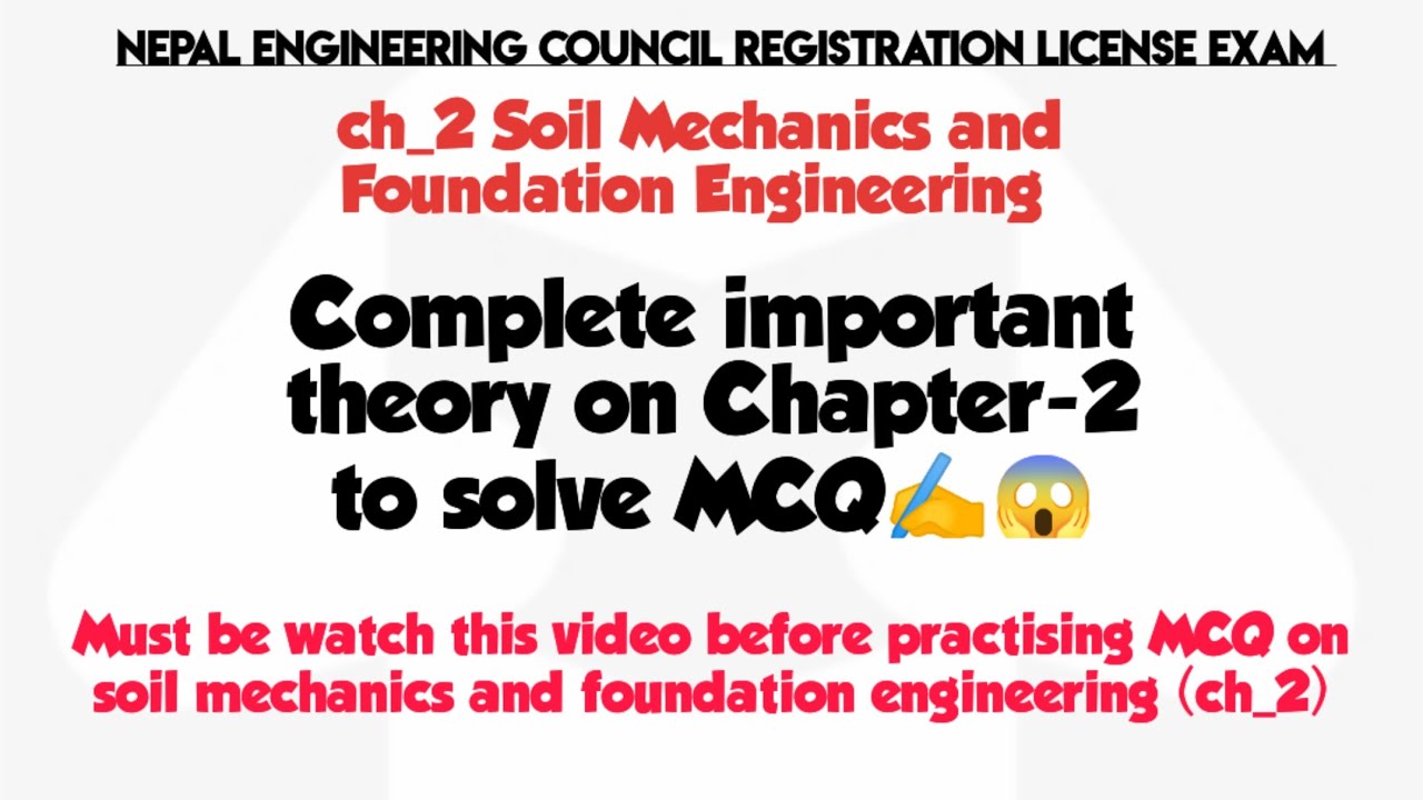 NEC License || Complete important theory on chapter-2 || Soil Mechanics ...