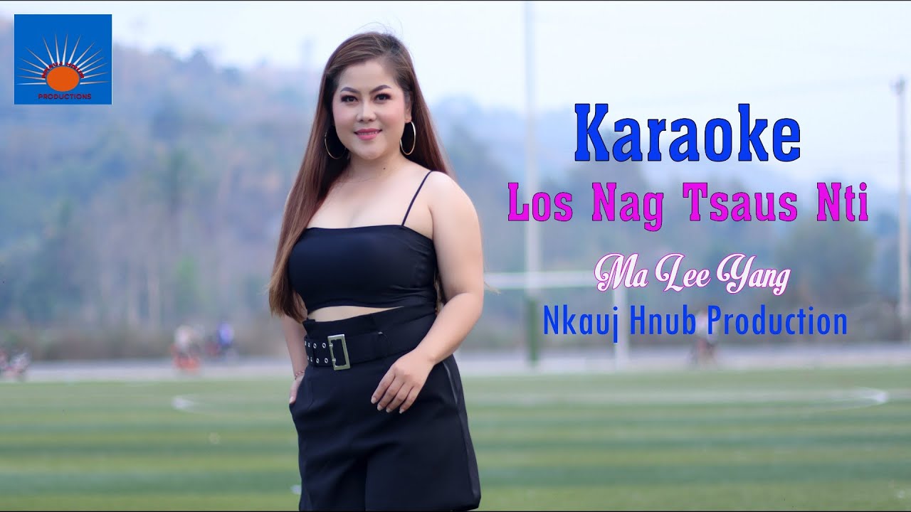 Los Nag Tsaus Nti karaoke By Malee Yang 2023 - YouTube