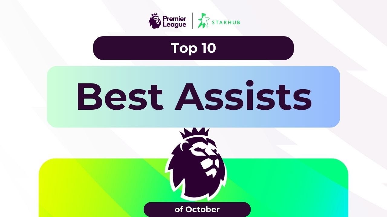 Top 10 Best Assists of OCT | HIGHLIGHTS | Premier League 24/25 - YouTube