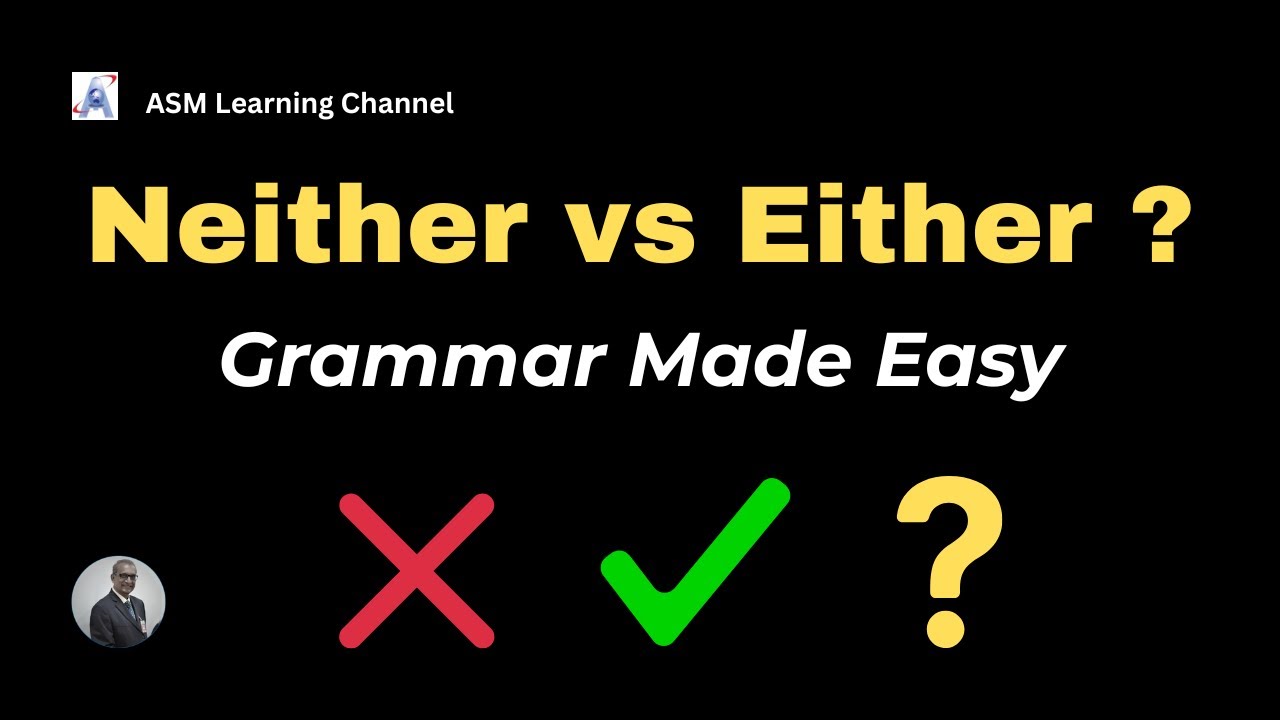 How To Use Correctly - Neither vs Either in English Grammar | Easy ...