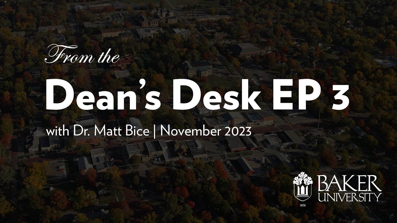 From the Dean's Desk | Episode 3 with Dr. Matt Bice - YouTube