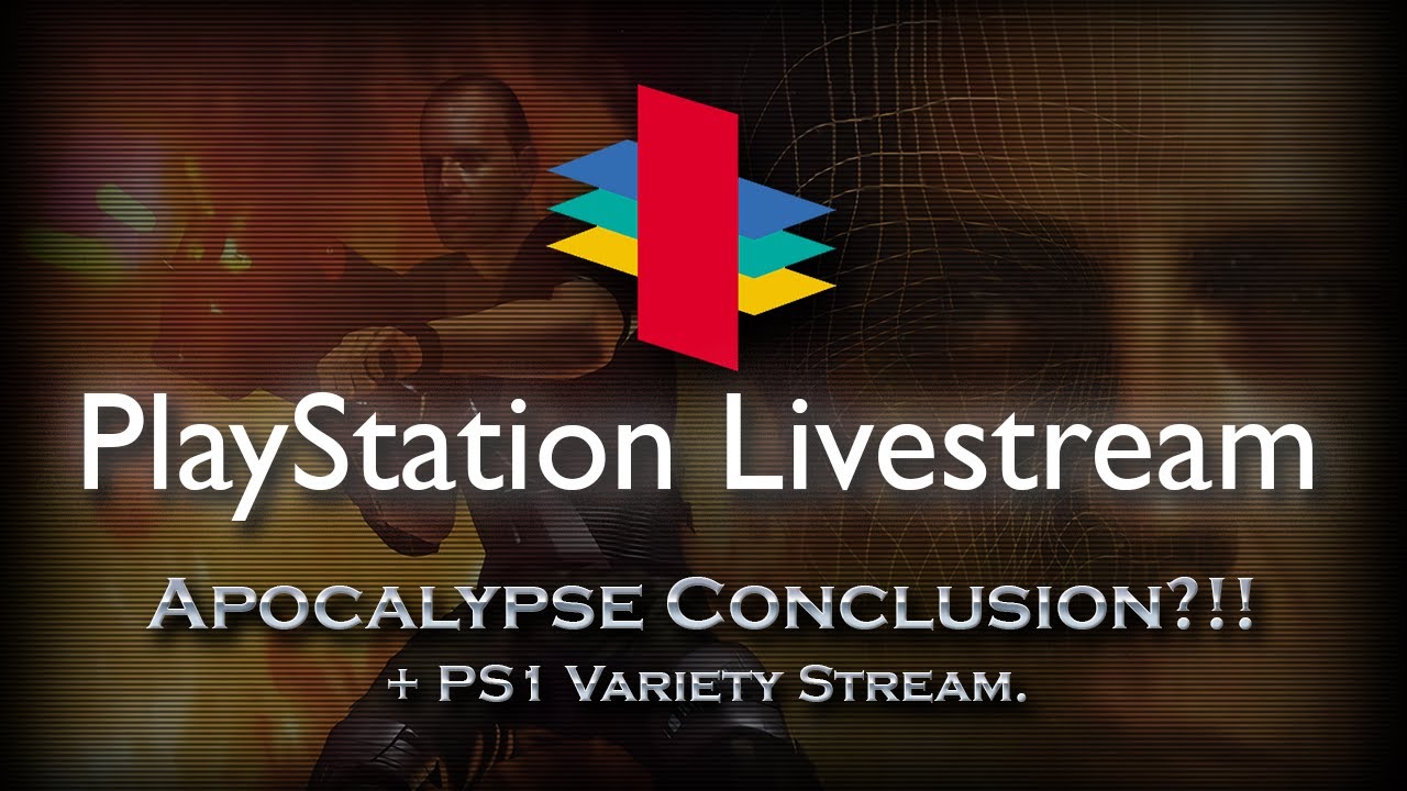 Playstation 1 Livestream - Apocalypse Conclusion?!! + PS1 Variety ...