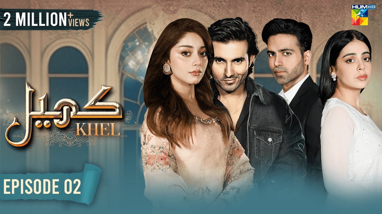 Khel - Episode 02 - [ Alizeh Shah - Shehroz Sabzwari - Yashma Gill ...