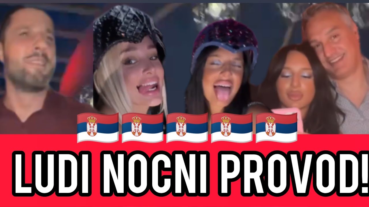 🇷🇸 Luna, Marko, Nina i Gagi - LUDI NOĆNI PROVOD!! #party #žurka # ...