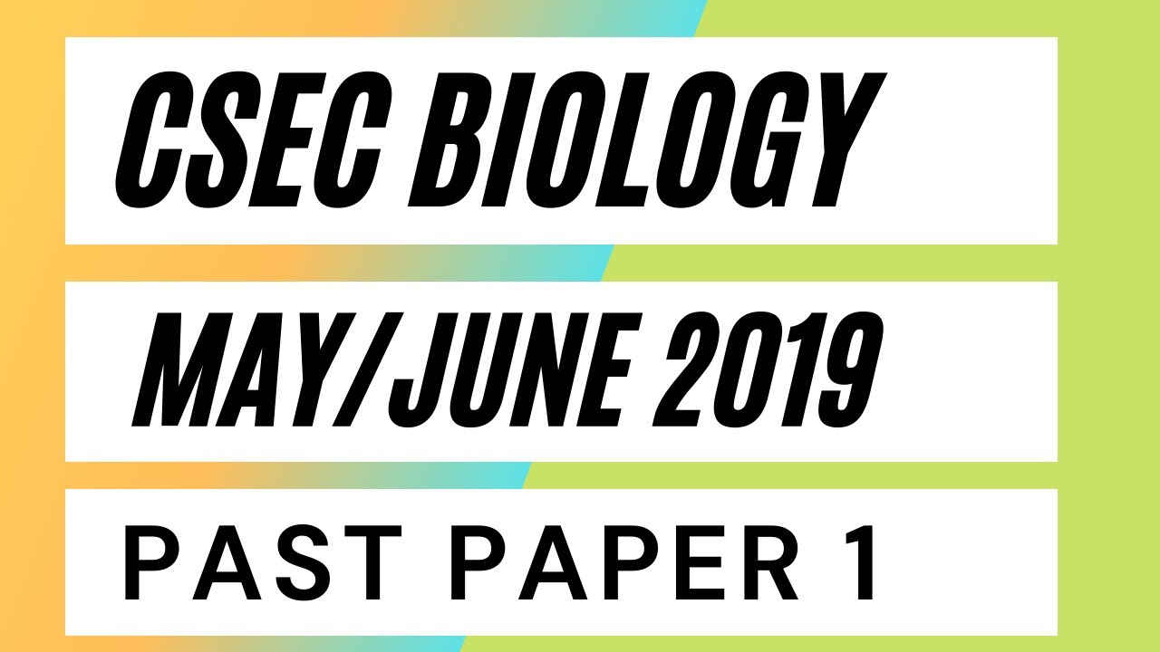 CSEC Biology May/June 2019 Past Paper 1 (Part 2) - YouTube