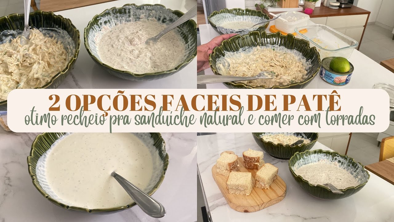 2 OPÇÕES FÁCEIS DE PATÊ | ótimo recheio para sanduíche natural e comer ...