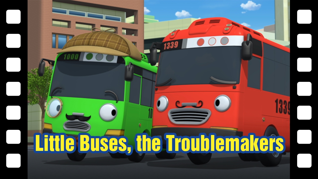 📽Little Buses, The Trouble Makers l Tayo's Little Theater #2 l Tayo the ...