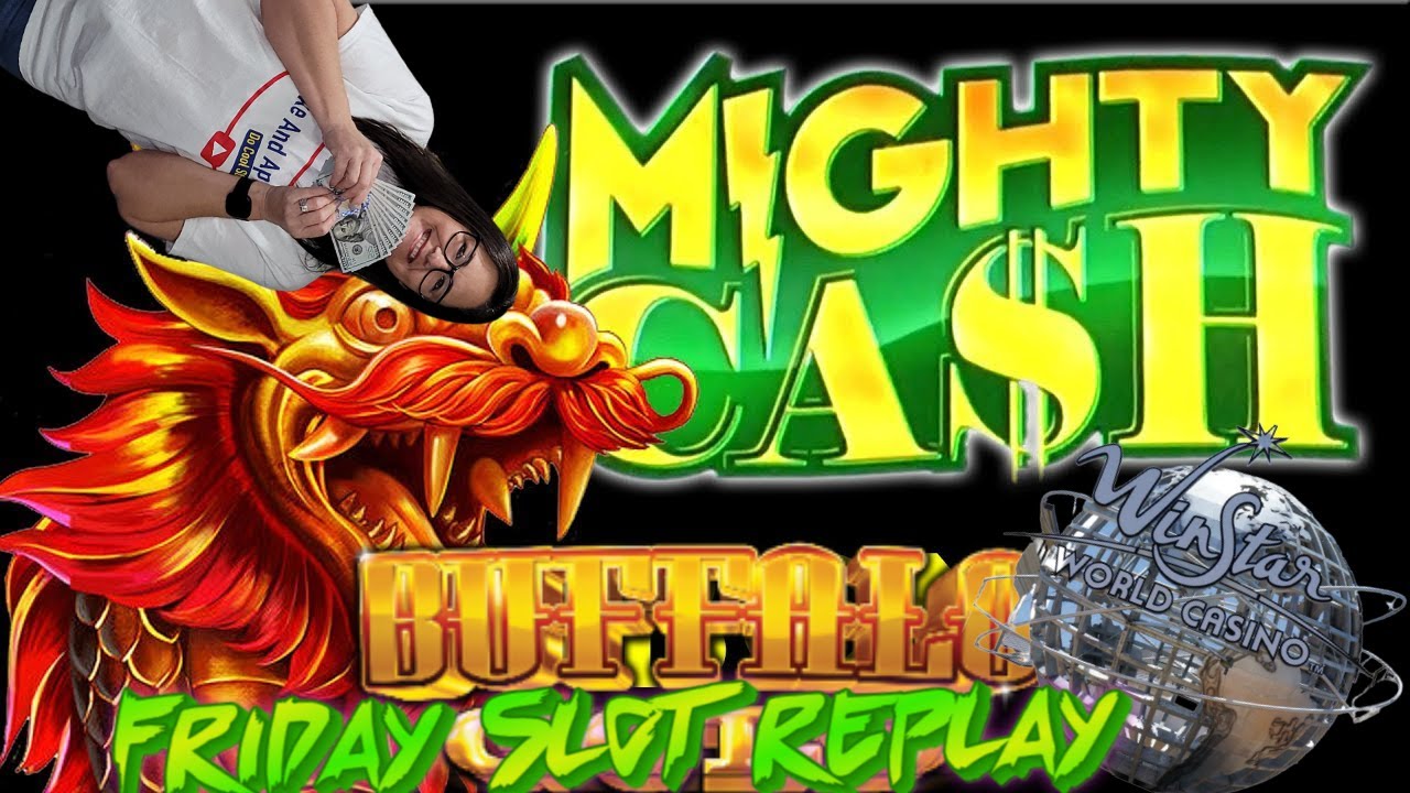 FRIDAY SLOT REPLAY | MIGHTY CASH / BUFFALO GOLD| BONUS TIME | #WINSTAR ...