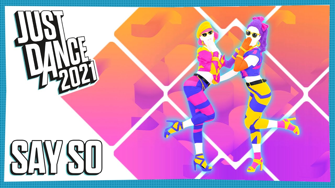 Just Dance 2021 - Say So - YouTube
