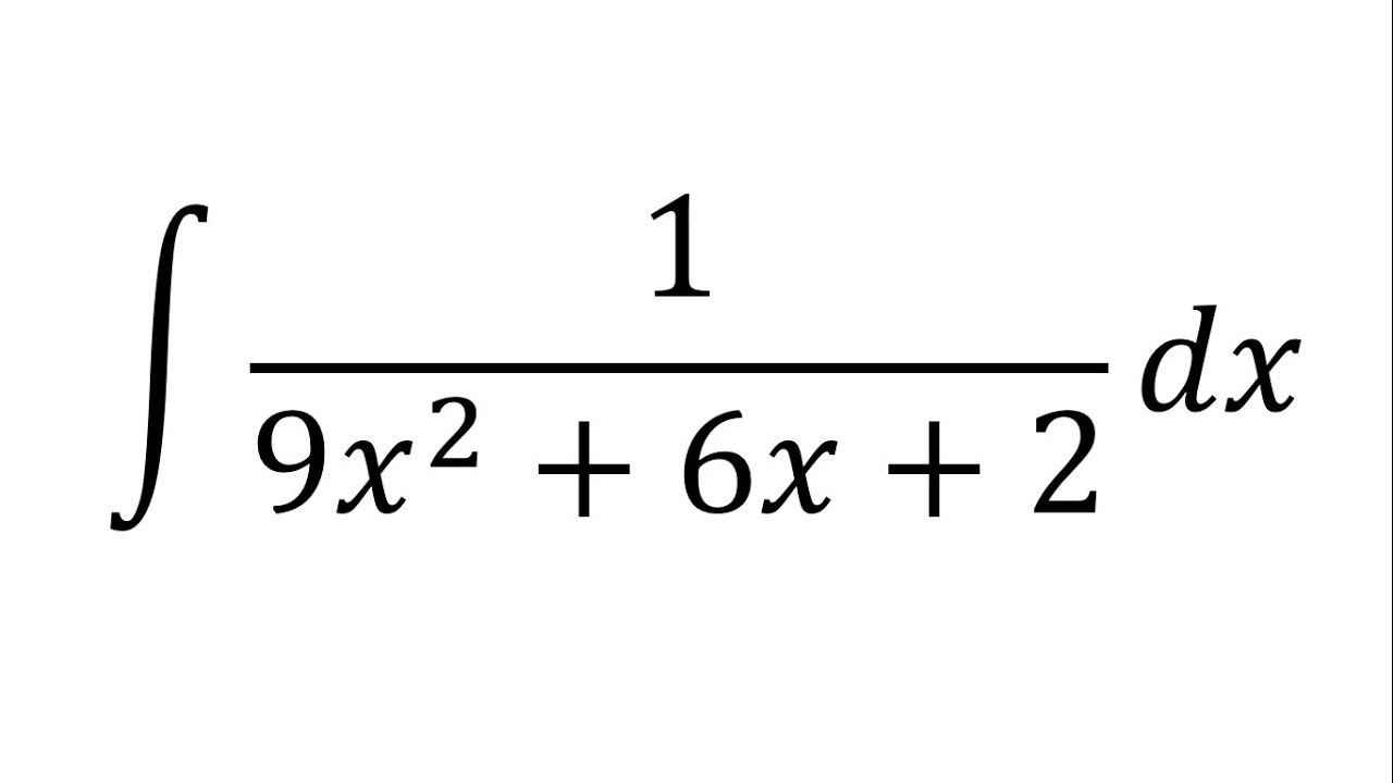 Integral Of 1 9x 2 6x 2 Dx YouTube integral-of-1-9x-2-6x-2-dx-youtube