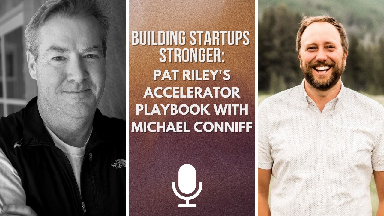 Building Startups Stronger Pat Riley's Accelerator Playbook with ...