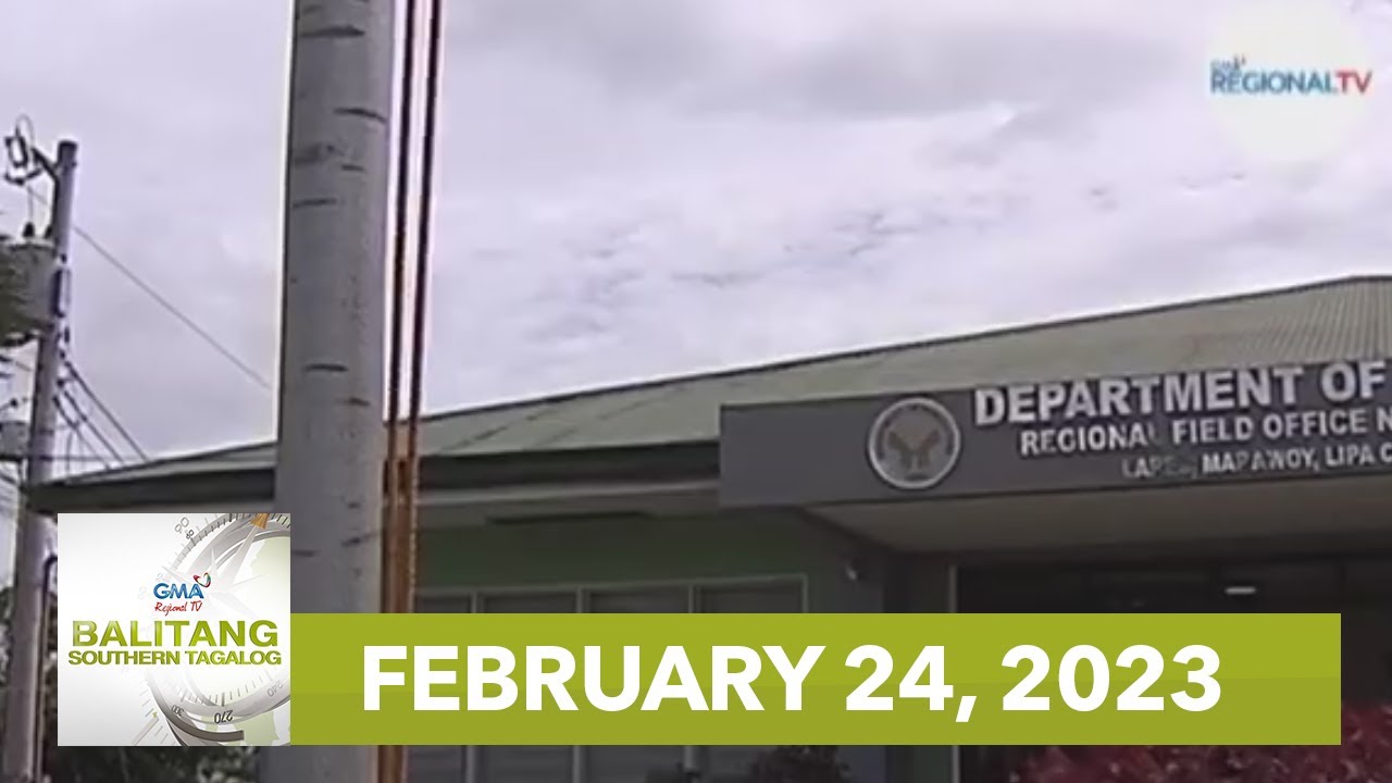 Balitang Southern Tagalog: February 24, 2023 - YouTube