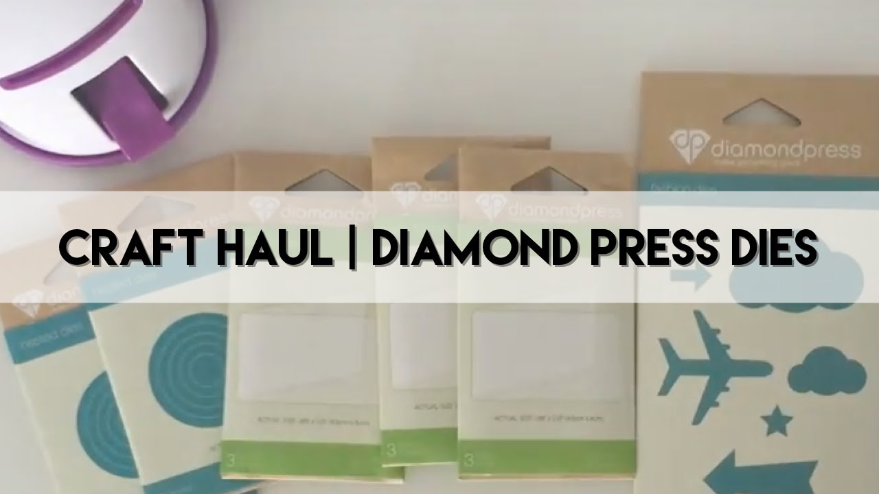 Scrapbook Haul - Diamond Press Dies - YouTube