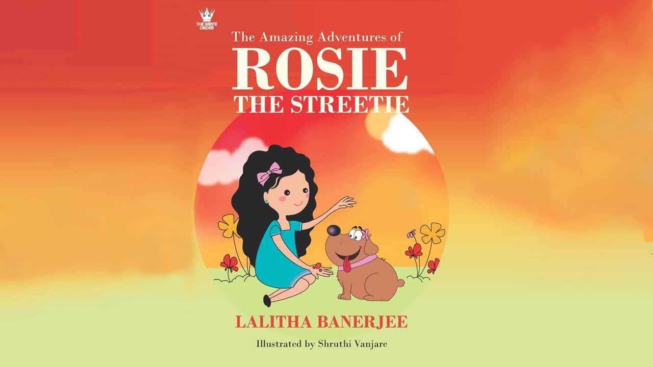 "The Amazing Adventures of Rosie the Streetie" by our author Lalitha ...