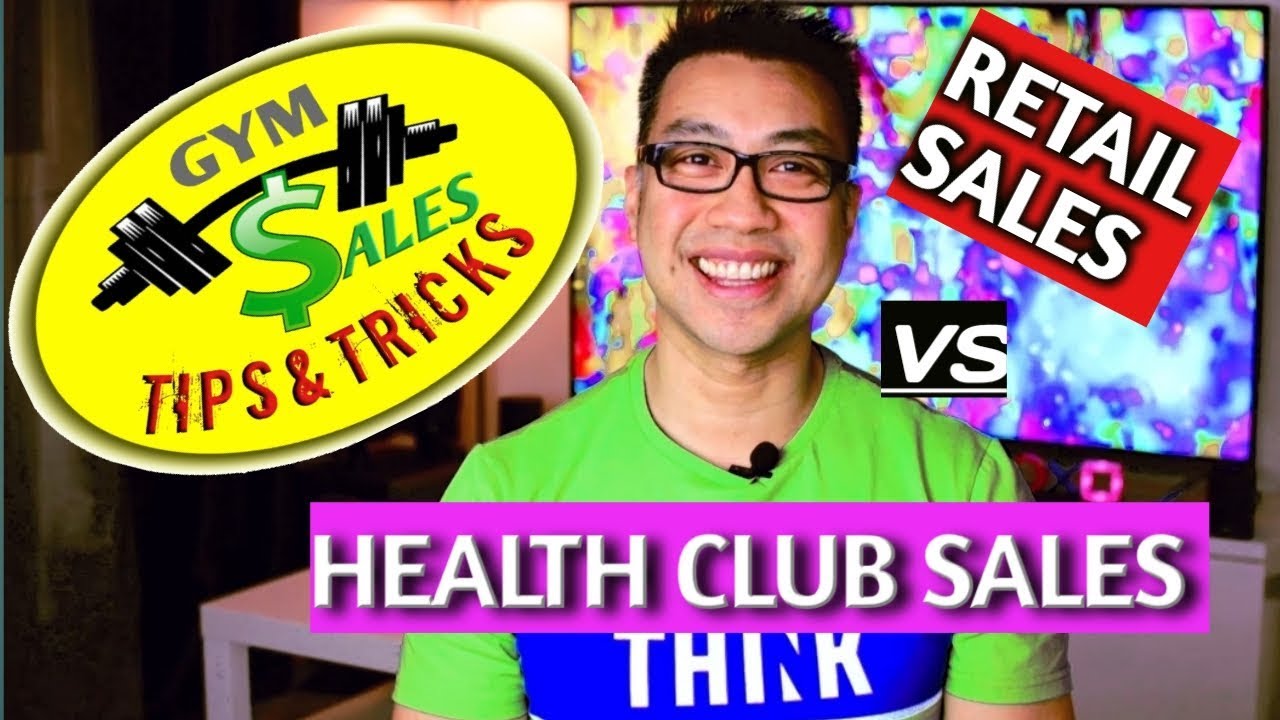 Gym Sales Tips & Tricks - Retail vs Health Club Selling - YouTube