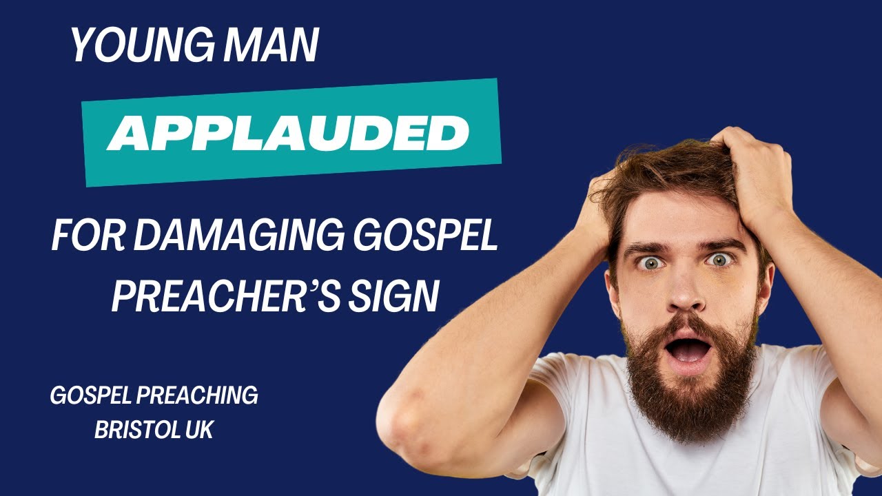 Young man applauded for damaging gospel preacher's sign - YouTube