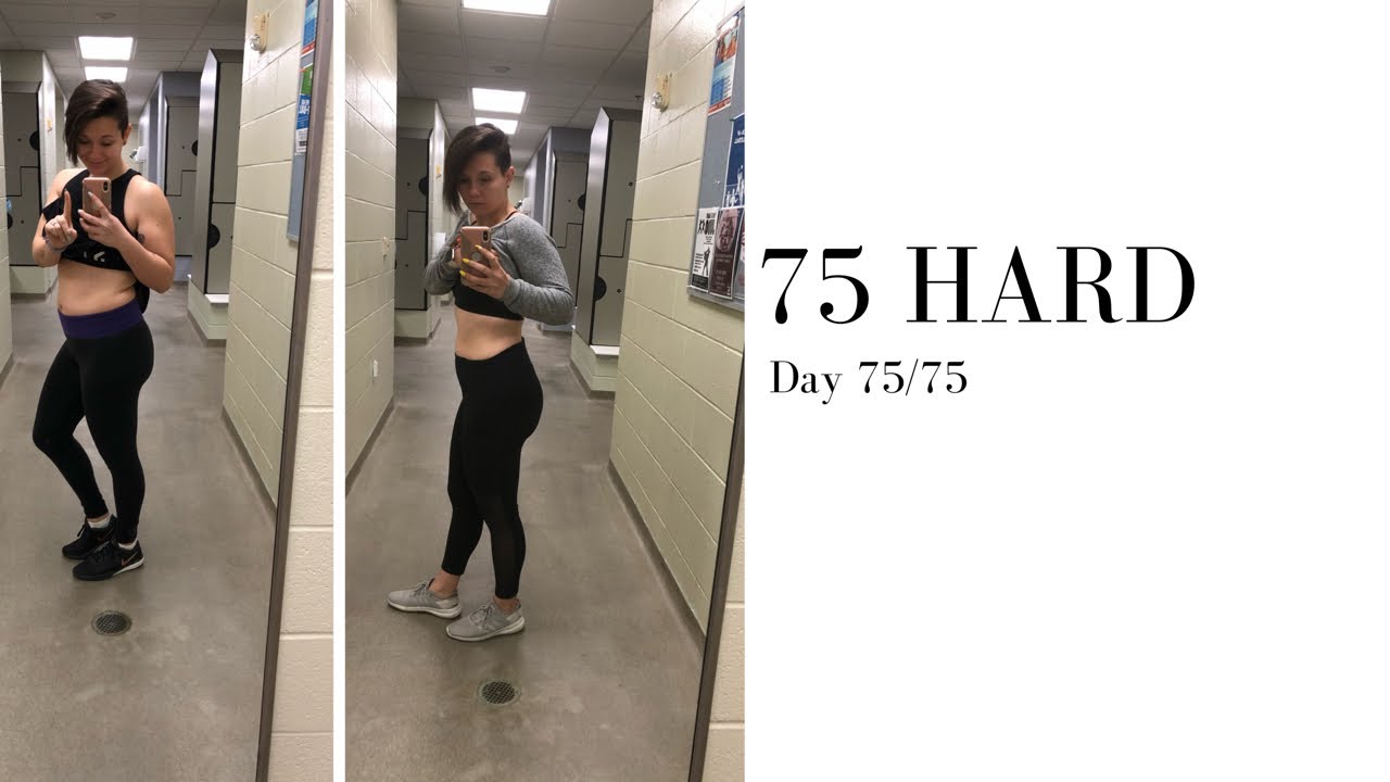 75 HARD Day 75 YouTube 75 HARD Day 75 YouTube
