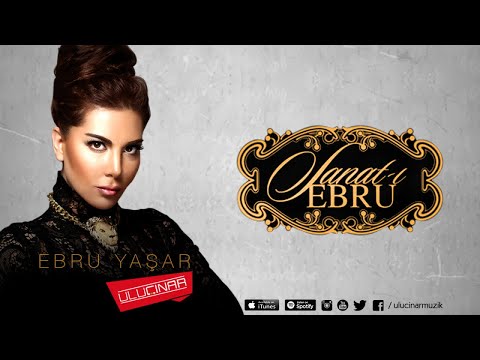 Ebru Yaşar - Saymadım Kaç Yıl Oldu