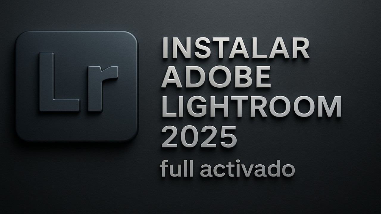 Como Instalar Adobe Lightroom 2025 %100 fulll Actualizado # ...