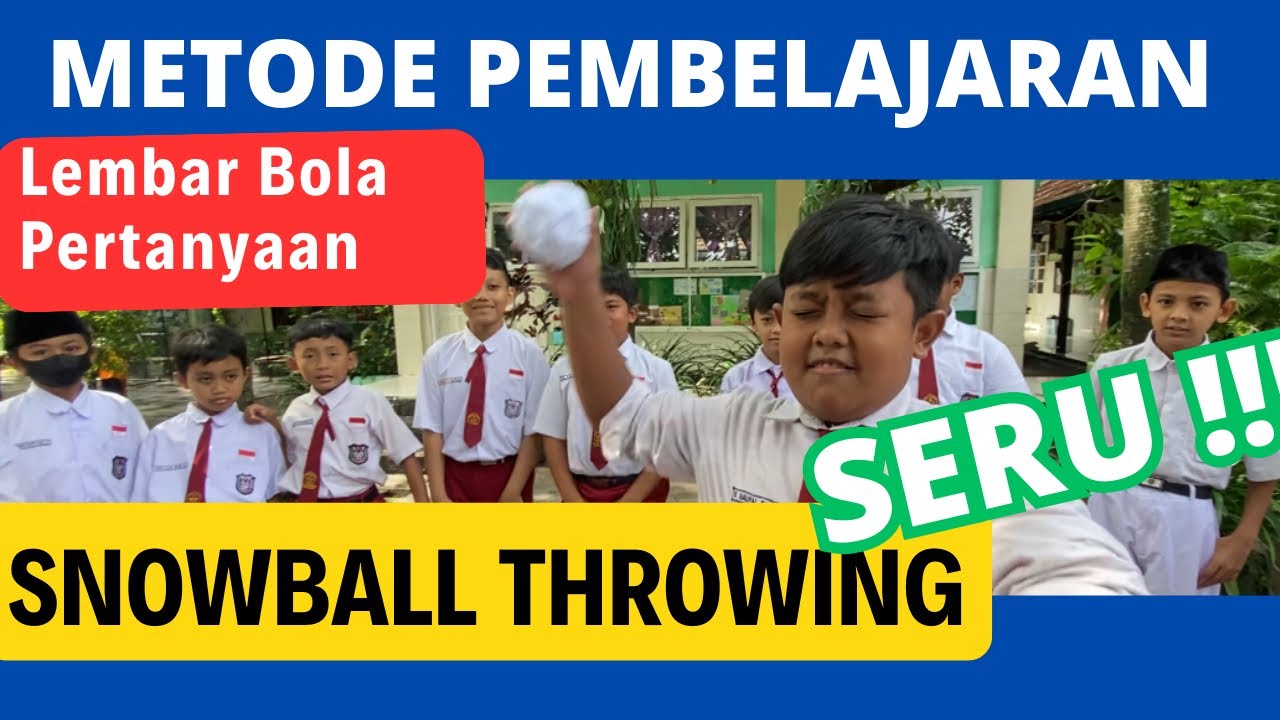 #4 METODE PEMBELAJARAN MENARIK “ SNOWBALL THROWING “ MATERI FAKTA DAN ...