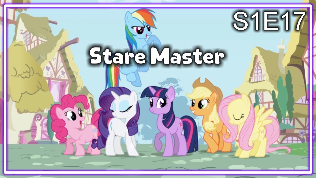 My Little Pony Streaminations S1E17: Stare Master - YouTube