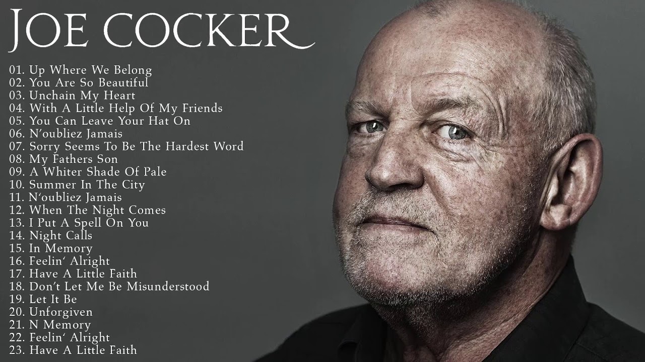 Joe Cocker Greatest Hits Playlist - Best Songs Of Joe Cocker Collection ...