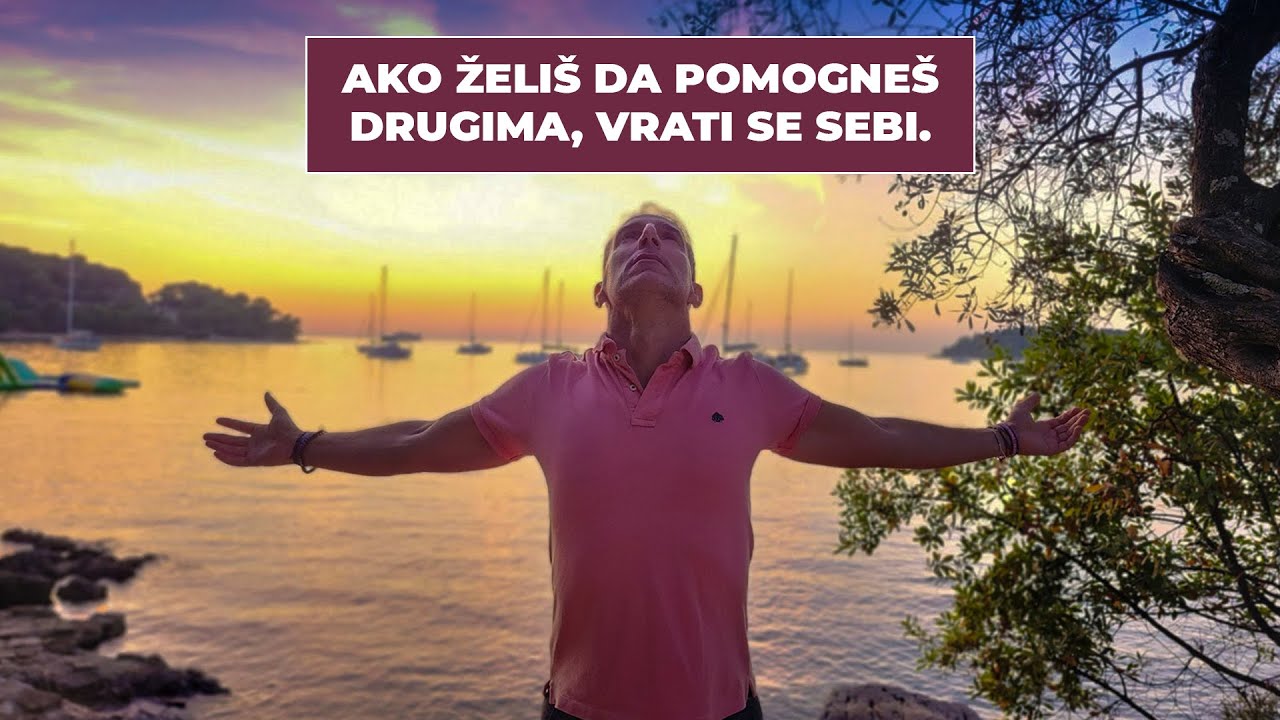 Ako želiš da pomogneš drugima, vrati se sebi. - YouTube