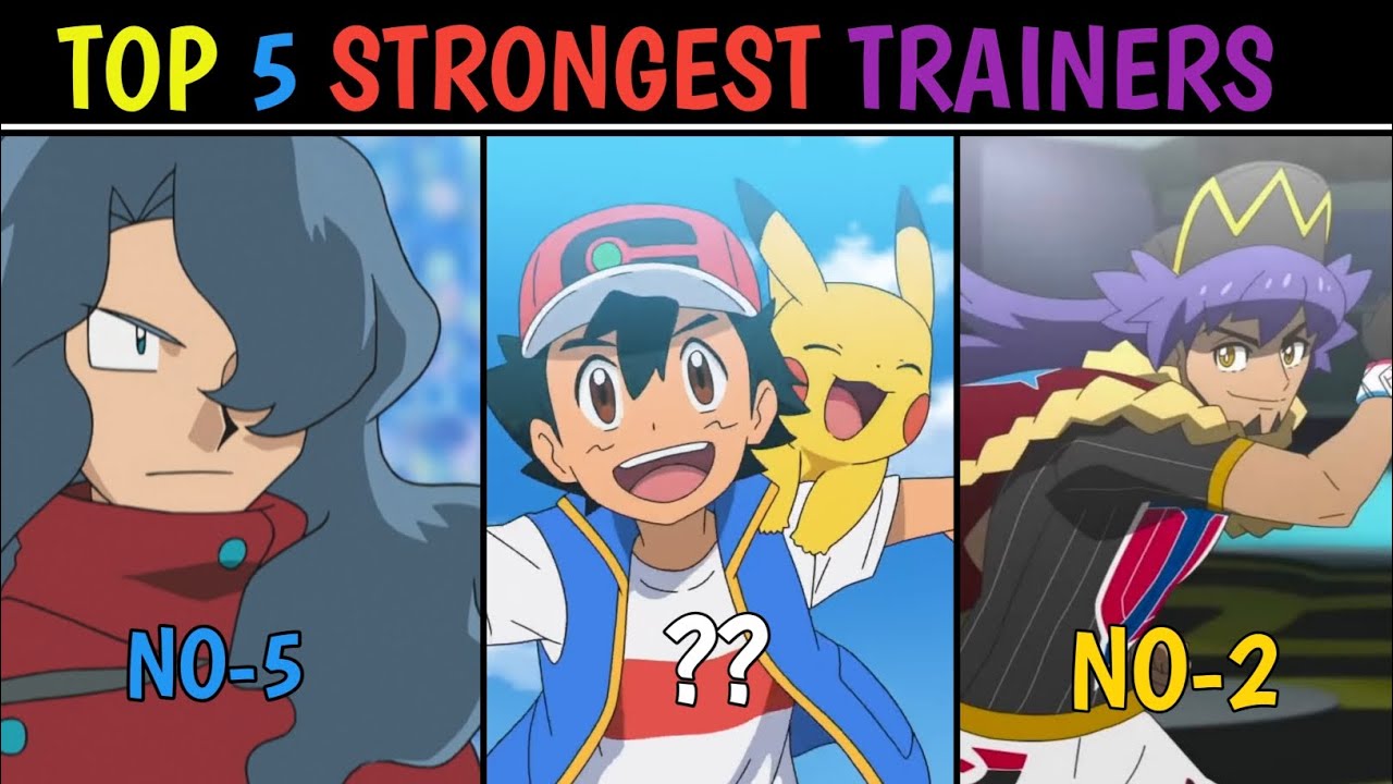 Top 5 strongest Pokemon trainer 😏 - YouTube