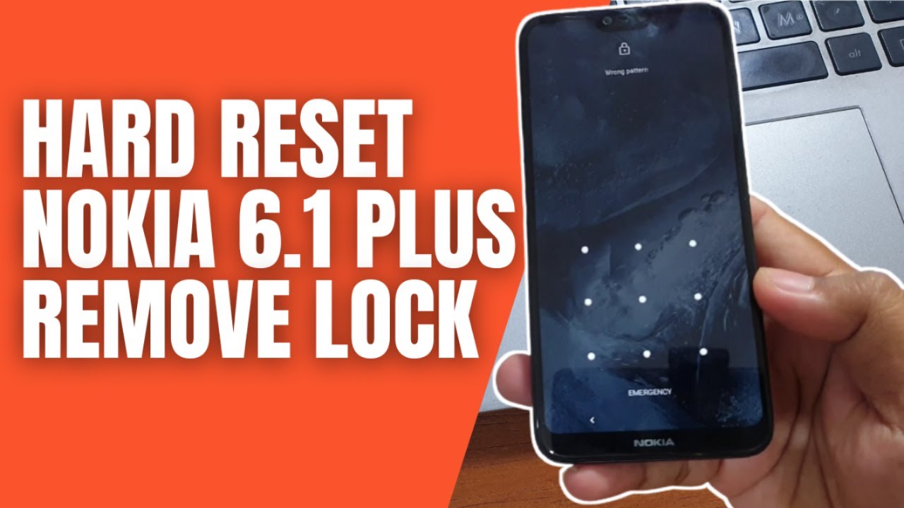 How to Hard Reset Nokia 6.1 Plus Remove Pattern Pin Password Lock ...