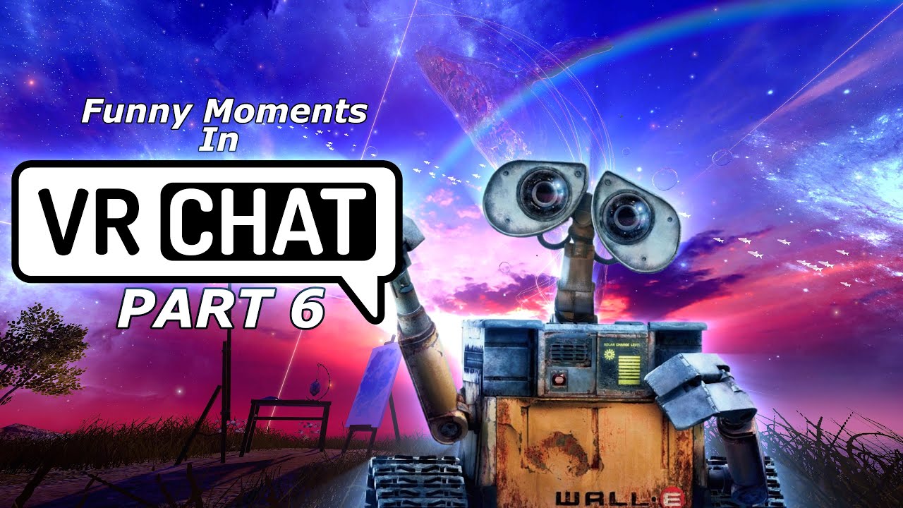 Funny Moments In VR Chat Part 6 - YouTube
